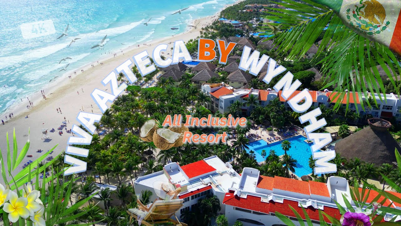Viva Azteca by Wyndham, A Trademark All Inclusive Resort, Playacar ...