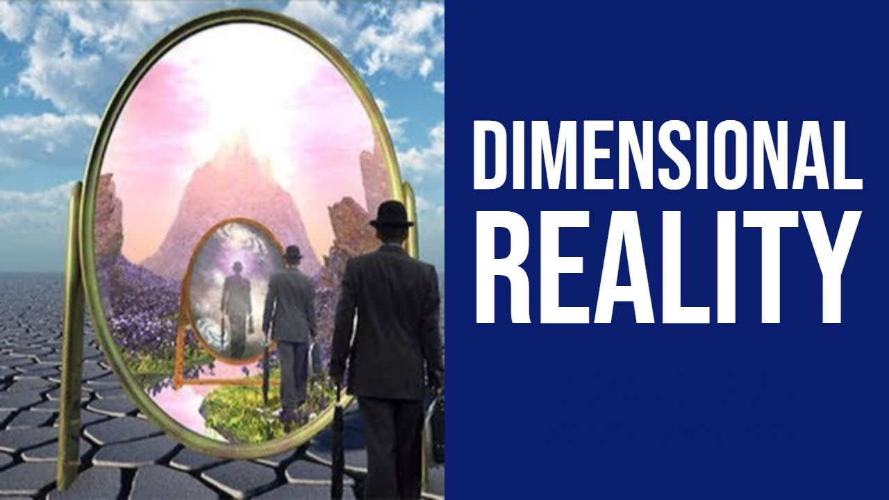 Dimensional Reality - YouTube
