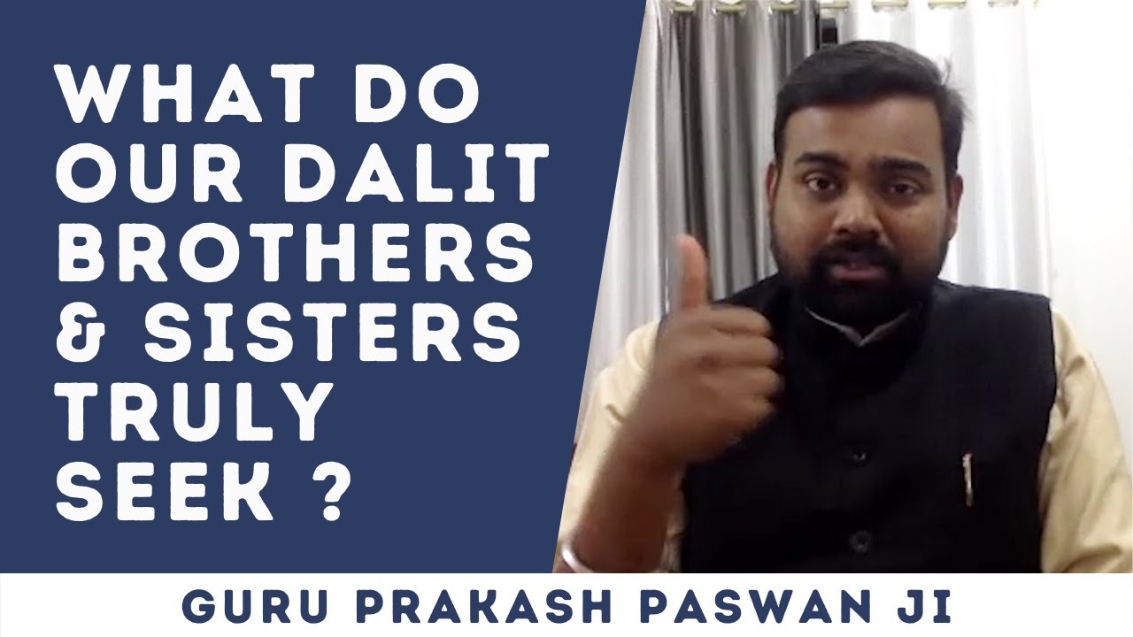 S4: Guru Prakash Paswan ji explains what Dalits really want - YouTube