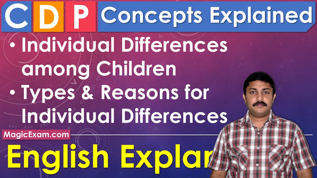 Individual Differences in Children Types & Reasons for Differences CDP ...