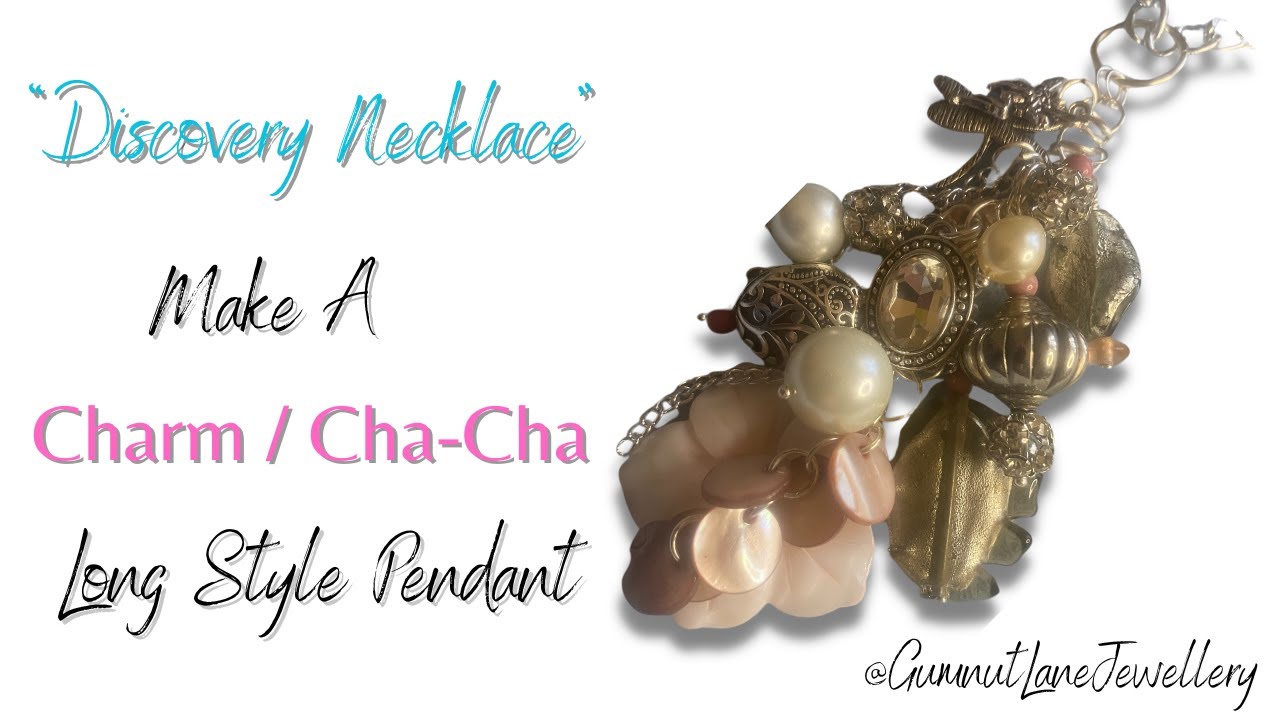 Make a "Discovery" Charm / Cha-Cha Pendant Style Necklace! Beginner ...