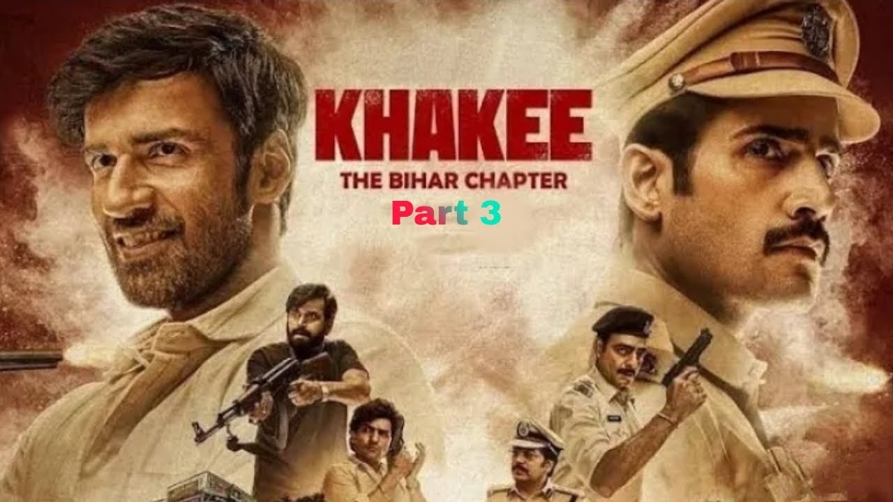 KHAKEE -The Bihar Chapter || Episode 1 || Part 3 || - YouTube