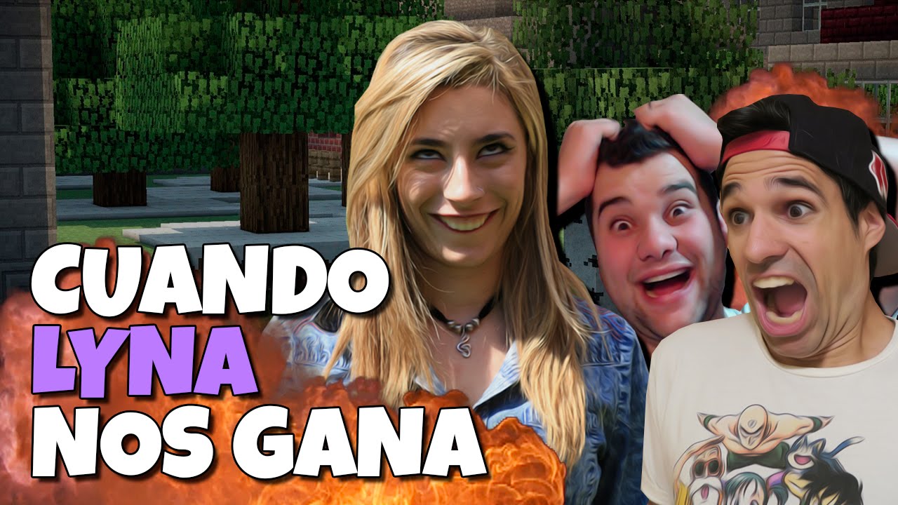 CUANDO LYNA NOS GANA - YouTube
