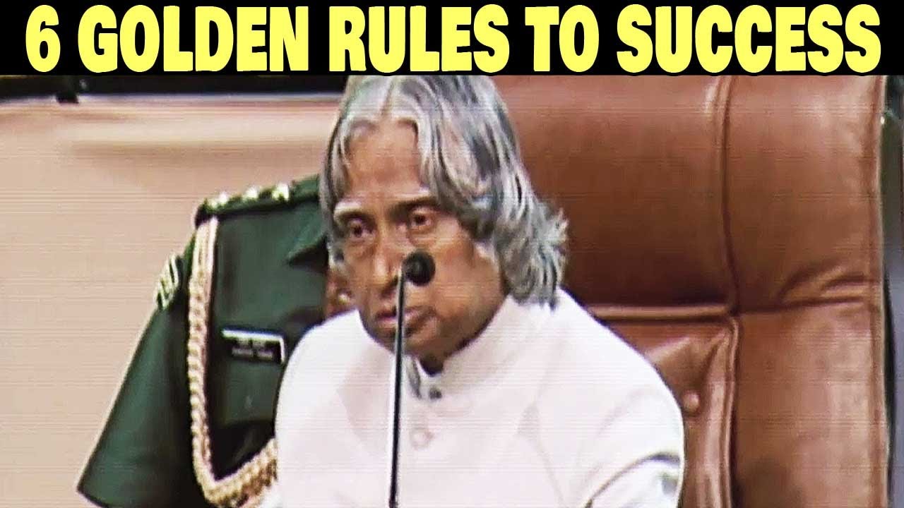 6 Golden Rules to Success By A. P. J. Abdul Kalam | I Am Kalam ...