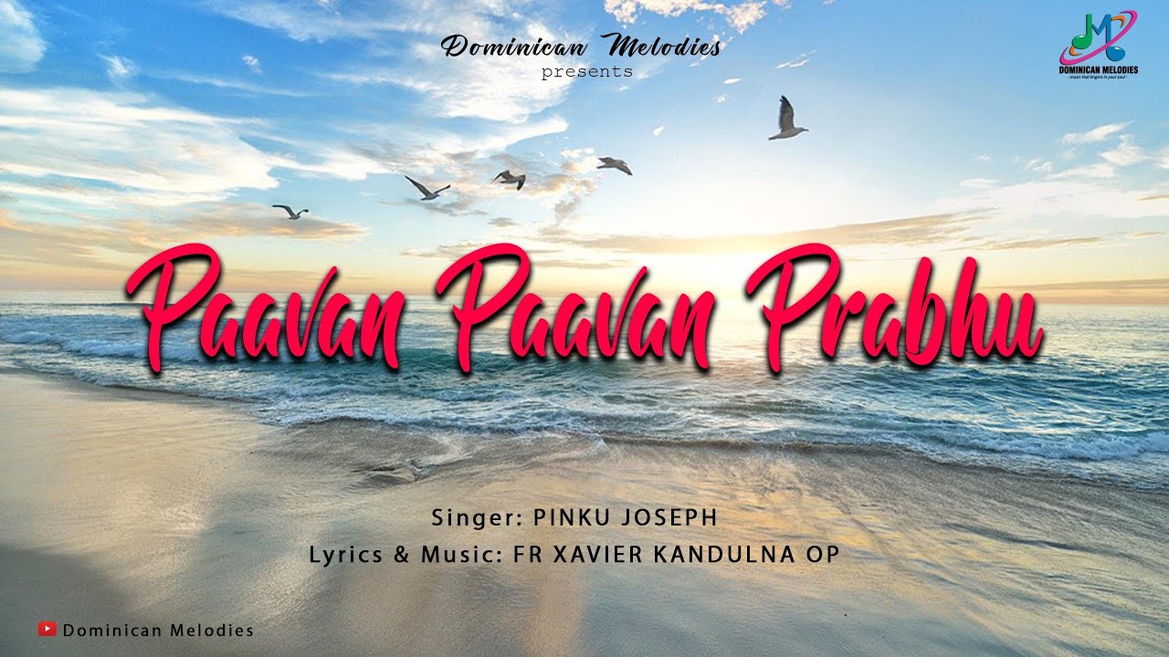 PAAVAN PAAVAN PRABHU | Tera Sparsh | Pinku Joseph | Fr Xavier Kandulna ...