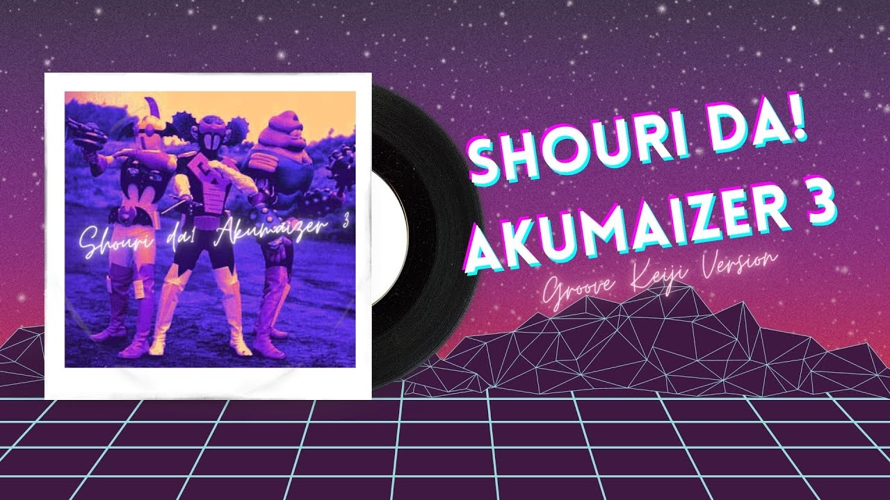 Akumaizer 3 - Shouri Da! Akumaizer 3! (Groove Keiji Ver.) - YouTube
