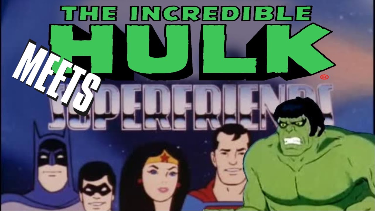 The Incredible Hulk Meets the Super Friends - YouTube