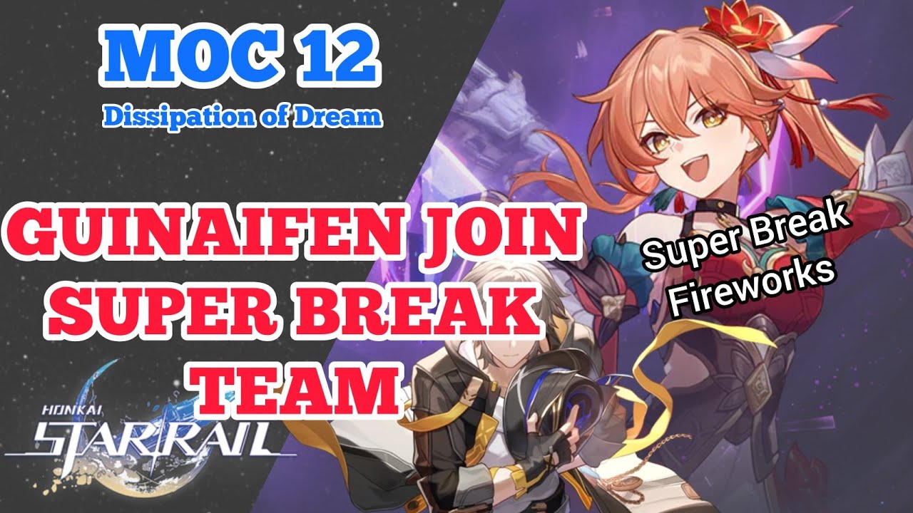 [HONKAI STAR RAIL] MOC 12 Guinaifen Join Super Break Team - YouTube