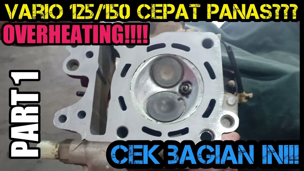 mesin vario 150 panas berlebih, cara mengatasi air radiator sering habis PART 1 - YouTube