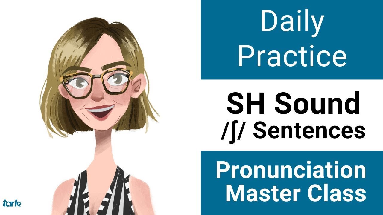 SH Sound /ʃ/ SENTENCES Daily Shadowing Pronunciation Practice American ...