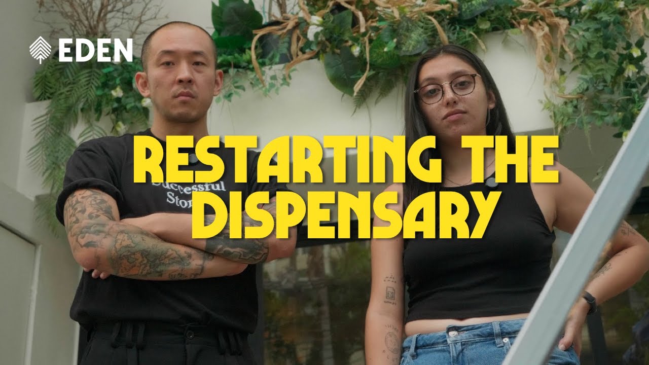 Restarting Eden Dispensary | Episode 1 - YouTube