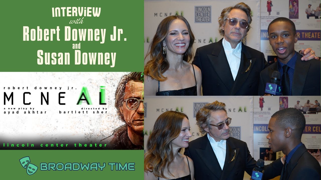 Robert Downey Jr. and Susan Downey Interview | McNeal | Broadway Time ...