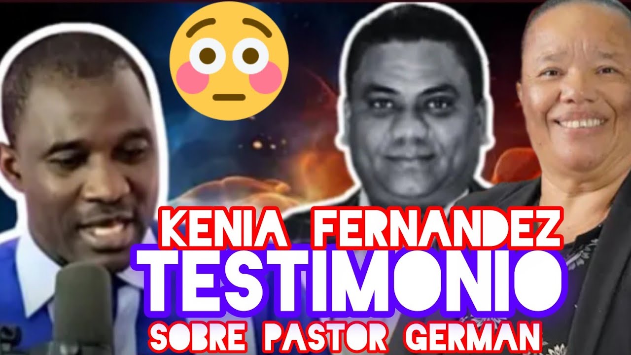 LA PASTORA KENIA FERNÁNDEZ DEFIENDE A EL PASTOR GERMAN Y ARREMETE ...