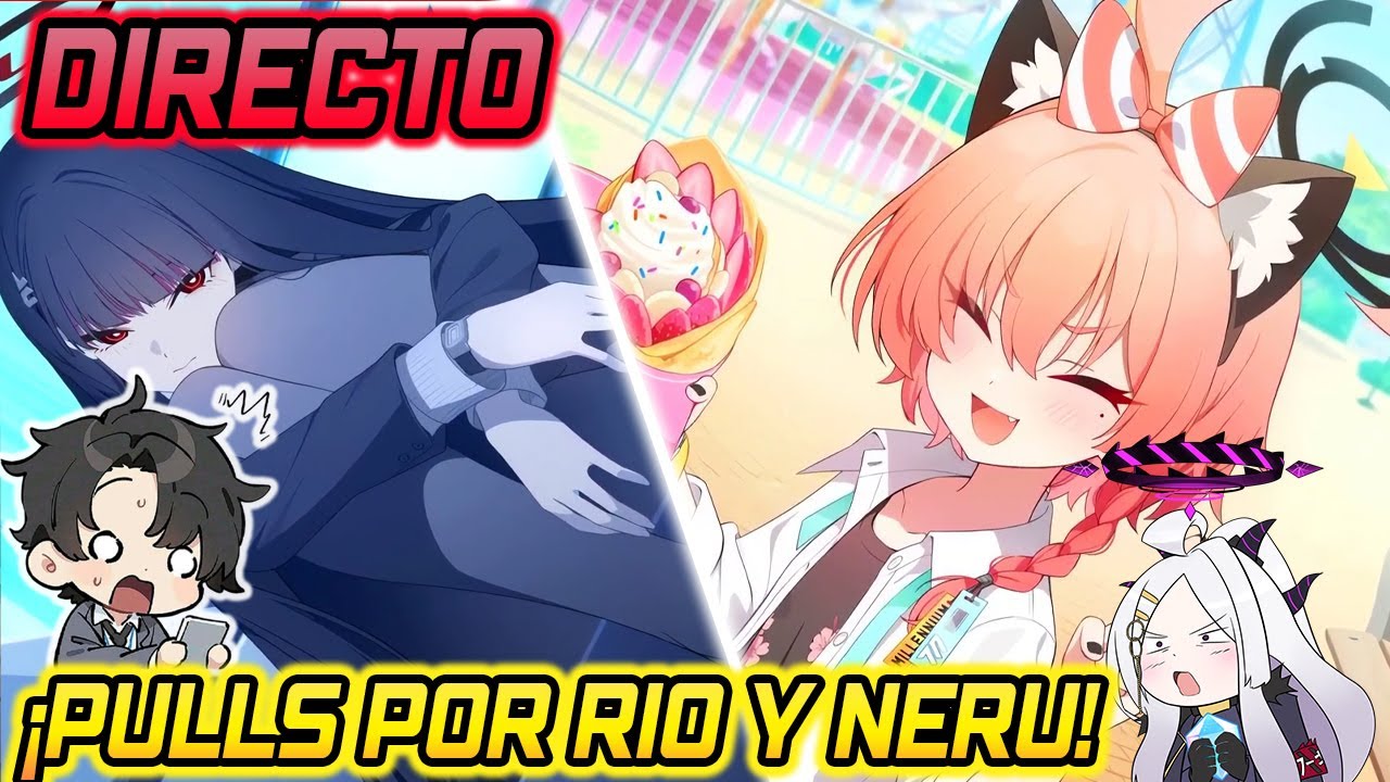 [ DIRECTO 🔴] 【Blue Archive】Pulls por Rio y Neru - ¿Habra magia en el ...