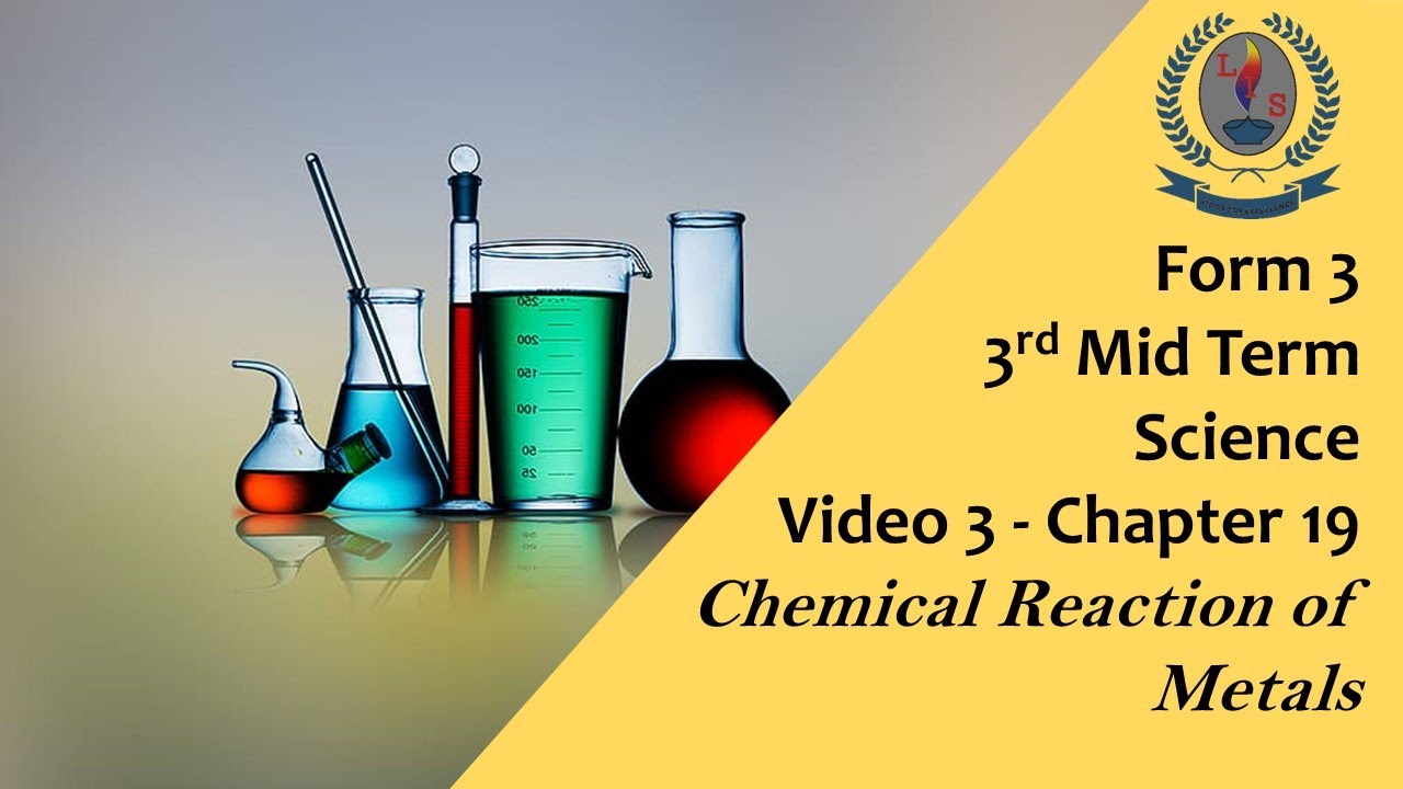 Form 3 - 3rd Mid Tern - Science - Video 3 - Chapter 19 - Chemical ...