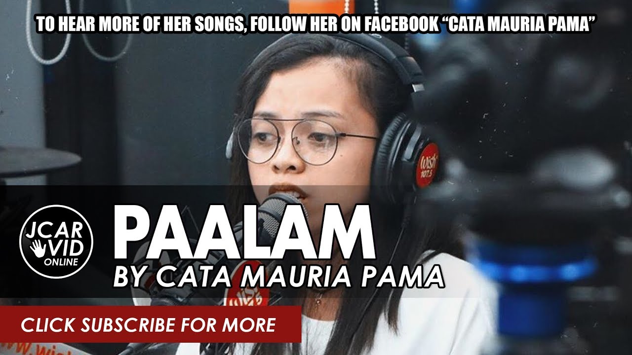 "PAALAM" Composed and Sung by Cata Mauria Pama | Original Tagalog Song ...