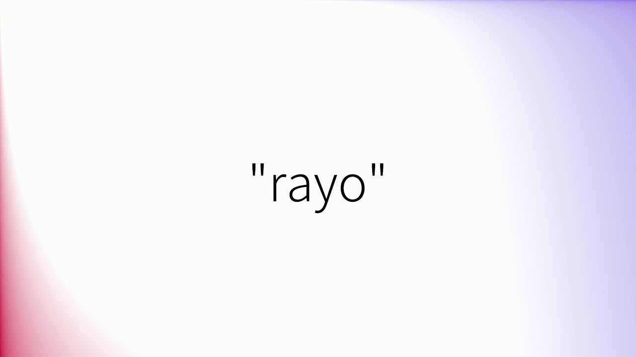 Como pronunciar 'Rayo' en español - YouTube