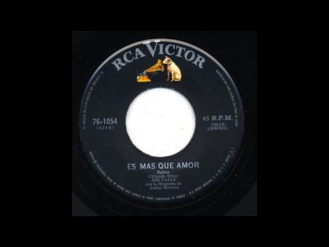 Joe Valle - Es Mas Que Amor - Victor 76-1054 - YouTube
