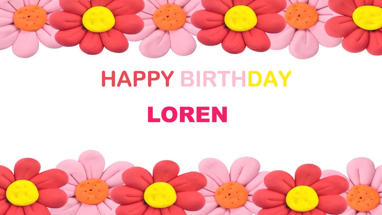 Loren Birthday Postcards & Postales - Happy Birthday - YouTube