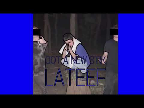 Lateef - GOT A NEW STIK (Prod. Klimonglue)