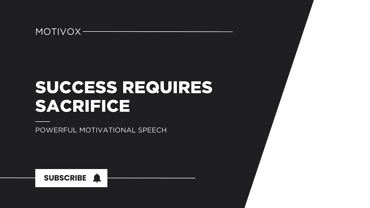 Success Requires Sacrifice | Powerful Motivational Speech - YouTube