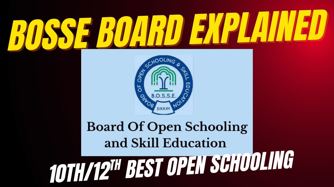 BOSSE Board Explained. 10th/12th Open Schooling. Board of Open ...