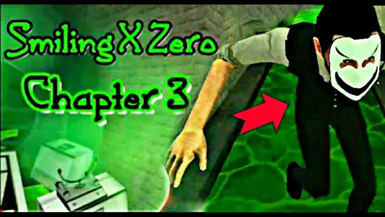 SMILING X ZERO CHAPTER 3 HORROR ESCAPE FULL GAME PLAY - YouTube