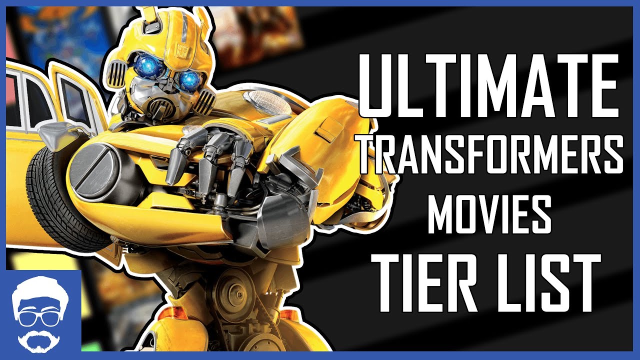The ULTIMATE Transformers Movies Tier List - YouTube