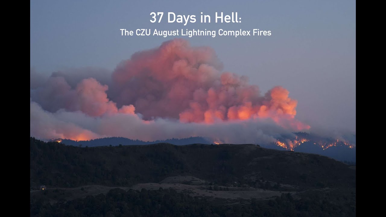 37 Days in Hell: The CZU August Lightning Complex Fires - YouTube