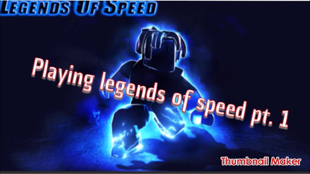 Playing Legends of Speed pt. 1 (ROBLOX) - YouTube
