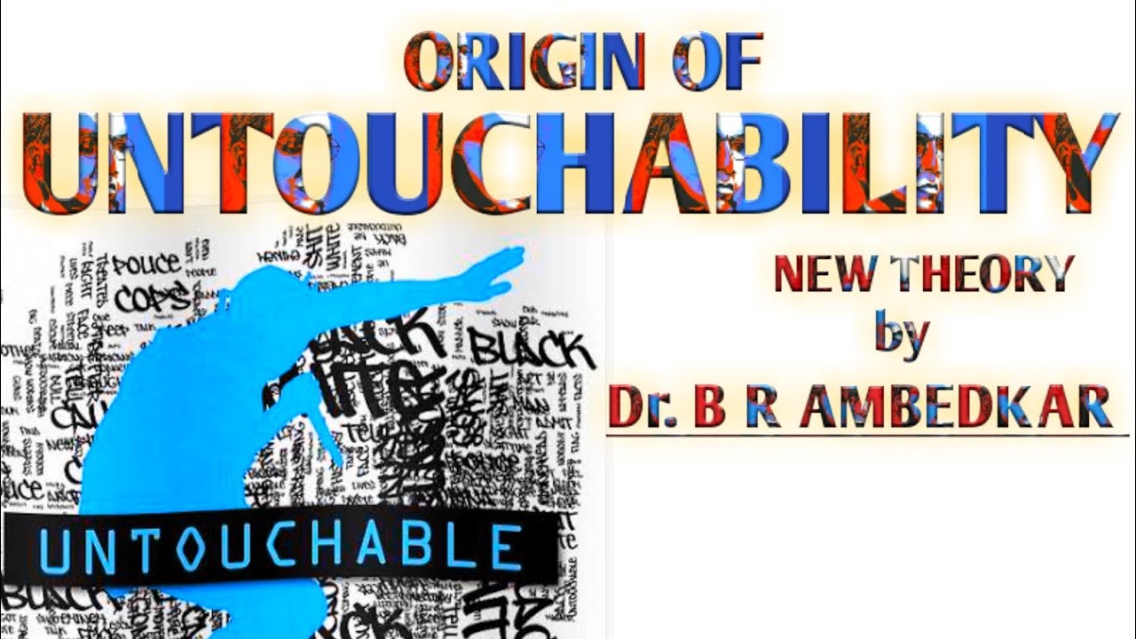 Origin Of The Untouchability | New Theory By Dr B R Ambedkar - YouTube