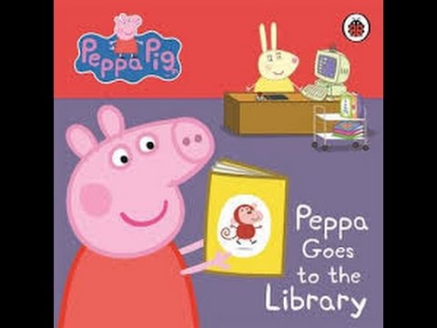 Peppa Pig goes to the Library | Books for Kids Read Aloud - YouTube
