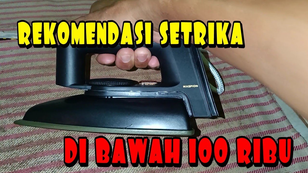 Rekomendasi setrika dibawah 100 ribu - YouTube