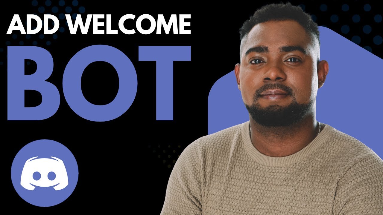 How to Add a Welcome Bot to Discord | Step-by-Step Tutorial - YouTube