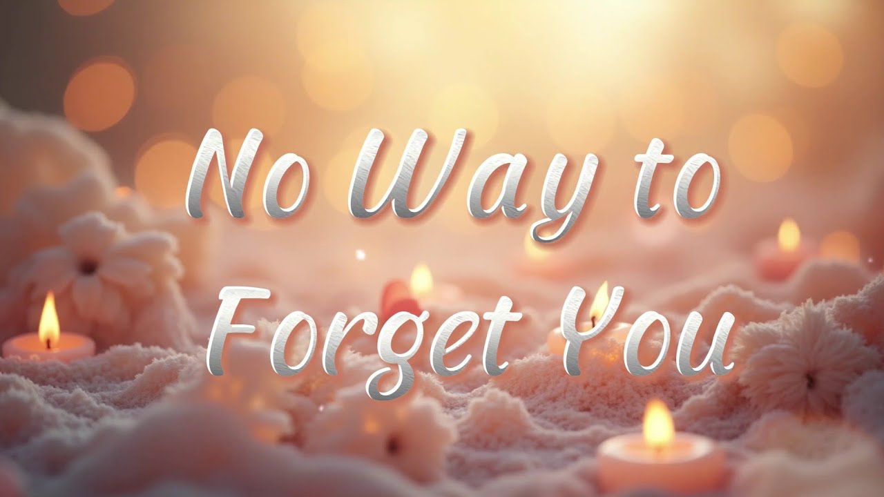 🎵 No Way to Forget You – Emotional Love Song | Heartfelt Lyrics | New ...