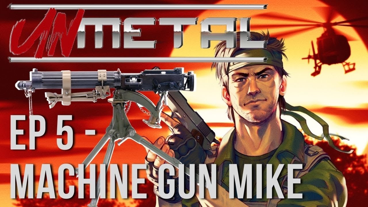 UnMetal #5 - Machine Gun Mike - YouTube