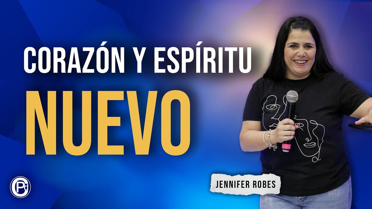 CORAZÓN Y ESPÍRITU NUEVO. Jennifer Robles - YouTube