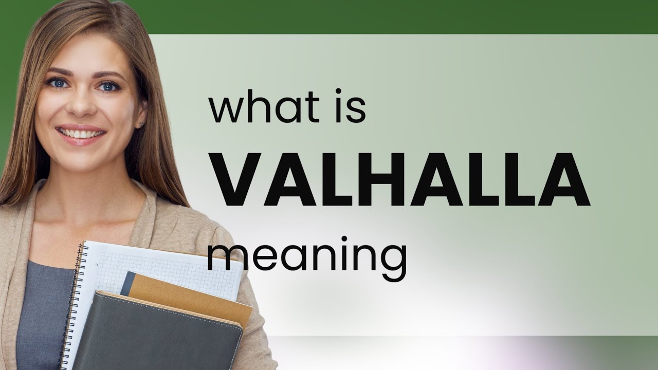 Valhalla • VALHALLA meaning - YouTube