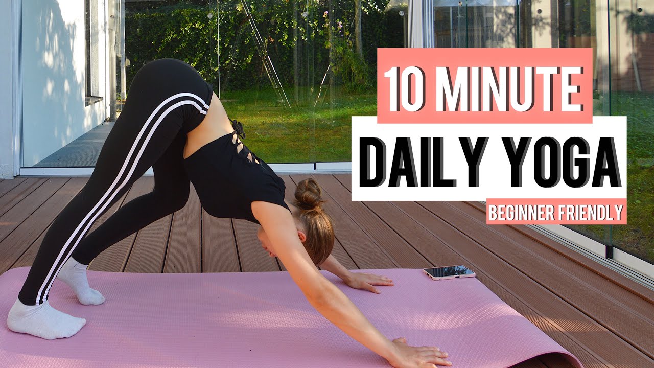 10 MINUTE YOGA FOR BEGINNERS - Everyday Routine for Mobility ...