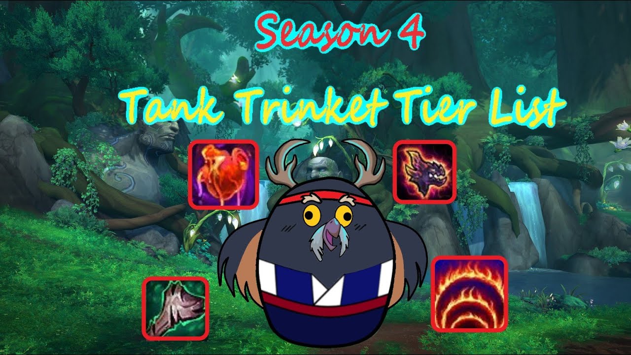 From zero to Hero Ep5: Tank Trinket tier list for mythic dungeon Season ...