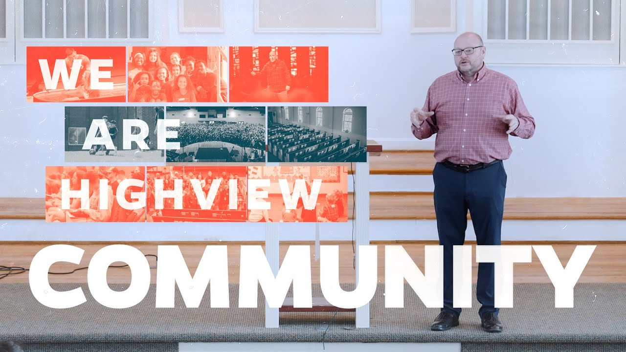 We are Highview - Community | Acts 2:42-47, 4:32-37 | Aaron Robb ...