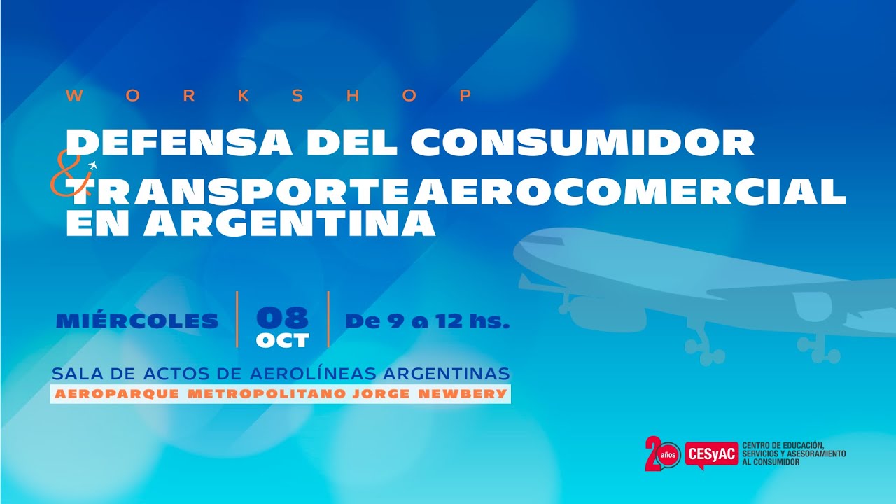 Workshop “Defensa del Consumidor y Transporte Aerocomercial en Argentina. Perspectivas 2025 ...