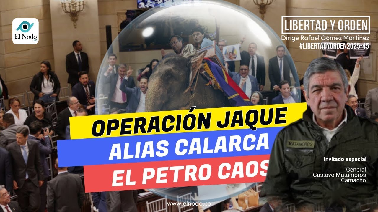 #LIBERTADYORDEN2025 capitulo 45. Operación Jaque, alias Calarca, el ...