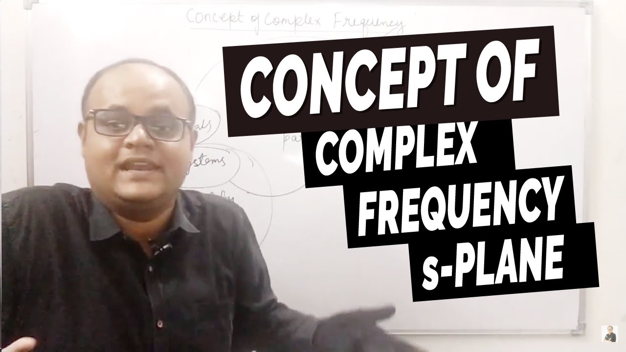 Concept of Complex Frequency [Complex (s)- Plane] - YouTube