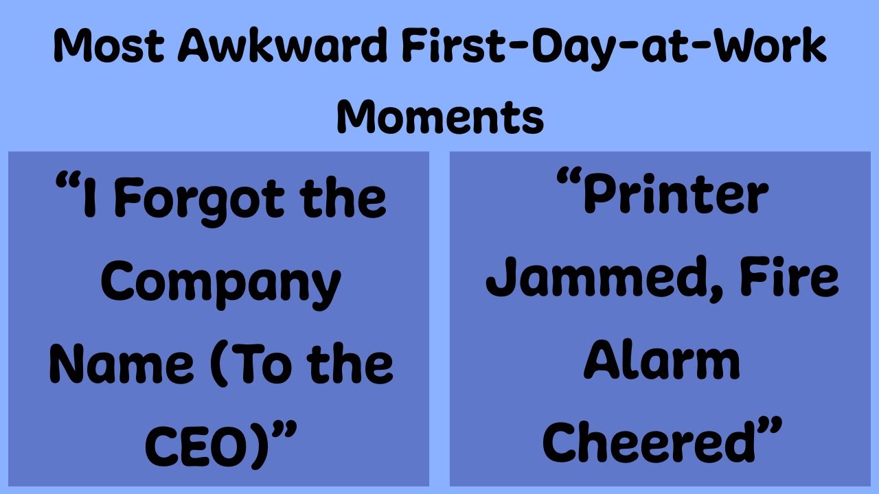 Most Awkward First-Day-at-Work Moments - YouTube