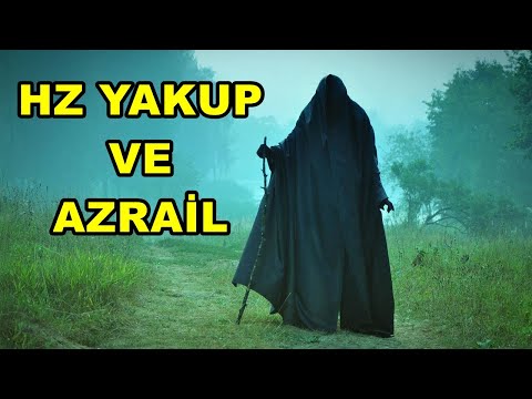 Ölümden önce gelen 3 haberci - hz Yakup ve Azrail kıssası