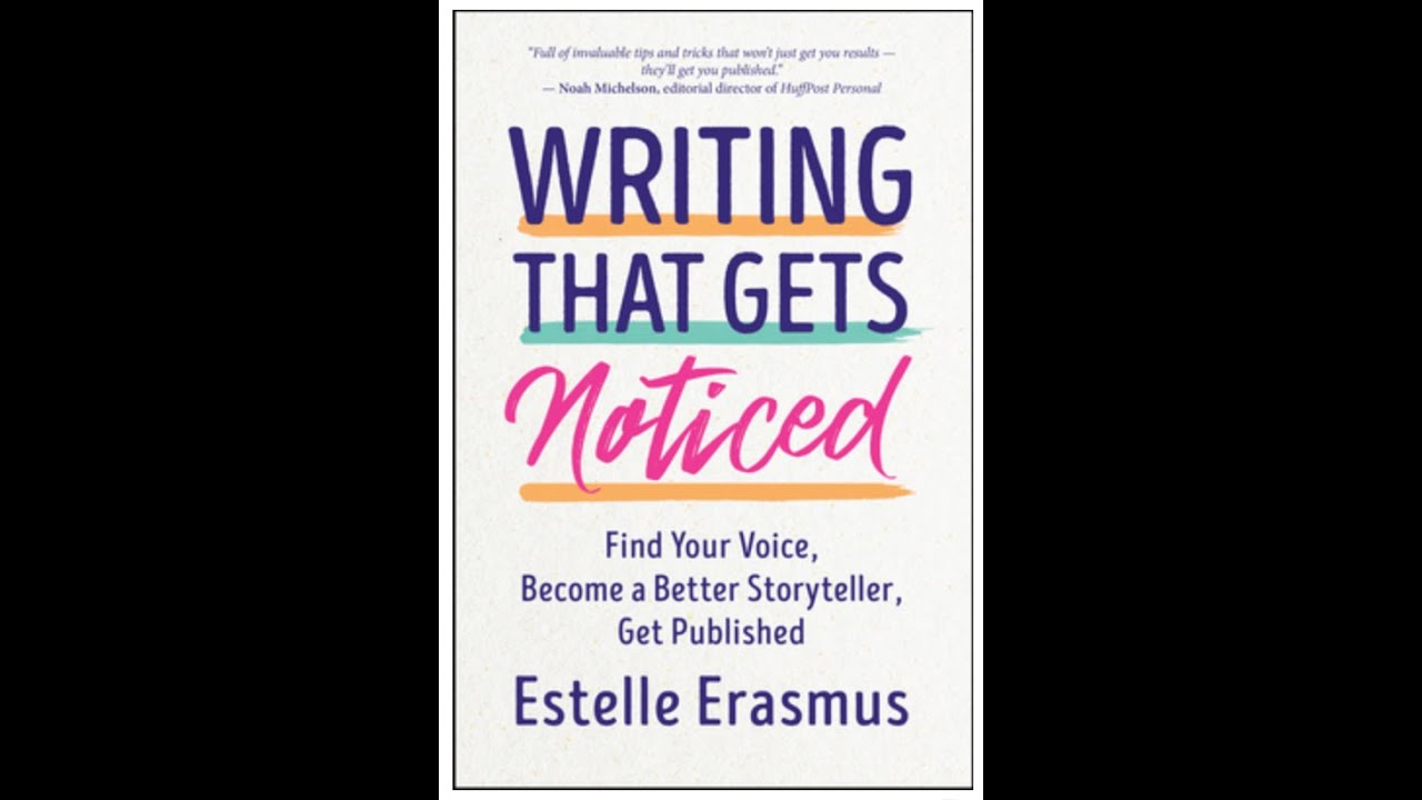 Estelle Erasmus - Writing That Gets Noticed: Find Your Voice, Become ...