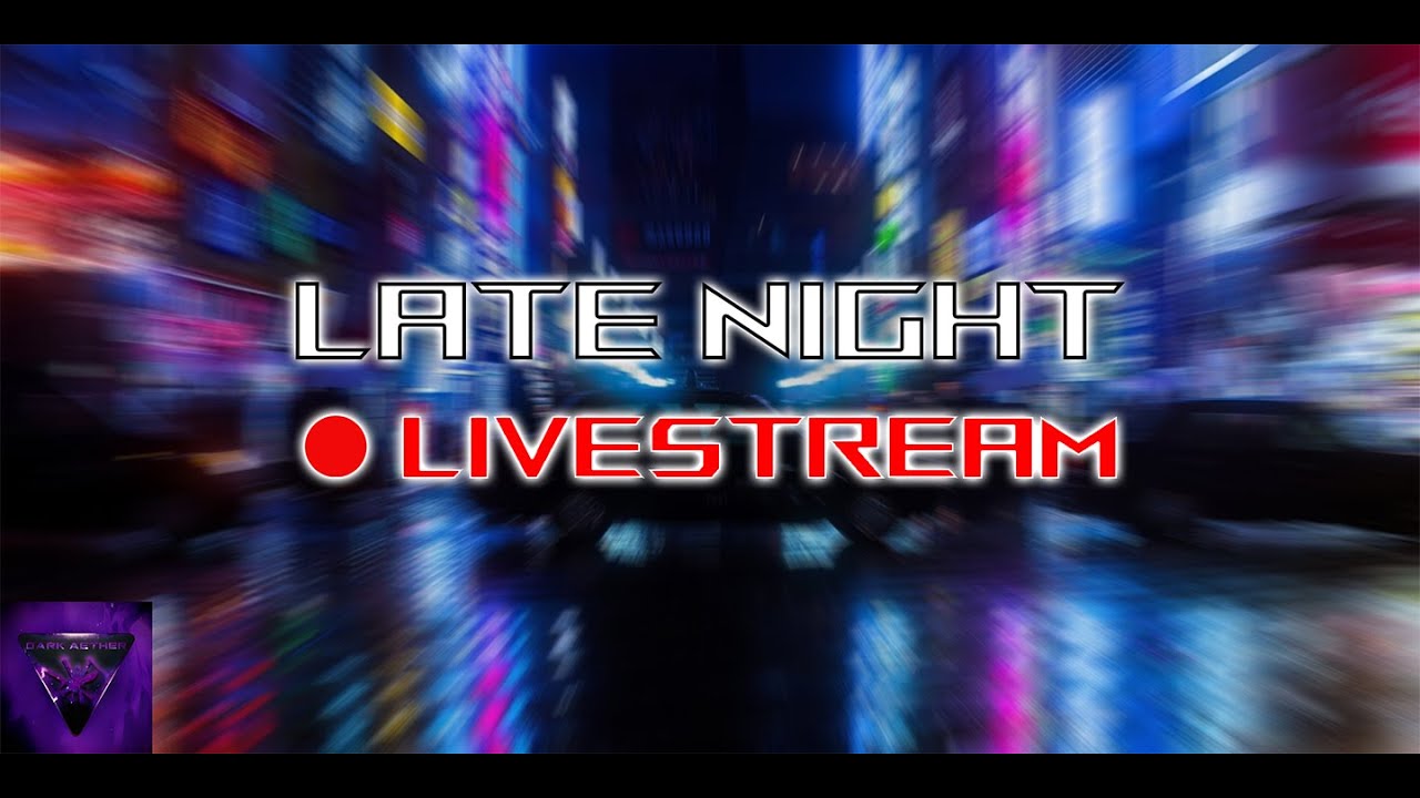 🔴 LATE NIGHT LIVESTREAM | LIVE!!! 🔴 Playing Different Games - YouTube