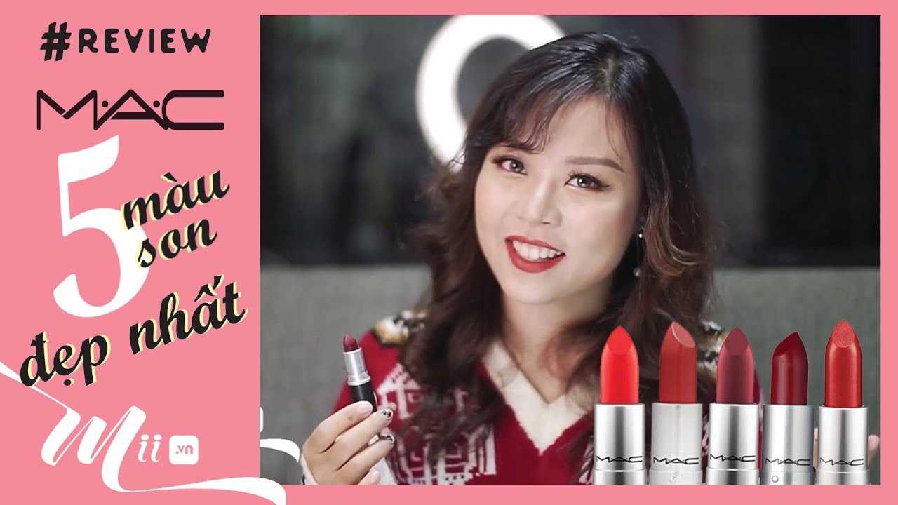 [ Swatch & Review ] 5 màu son MAC dễ đánh nhất - Ruby woo, Lady Danger ...