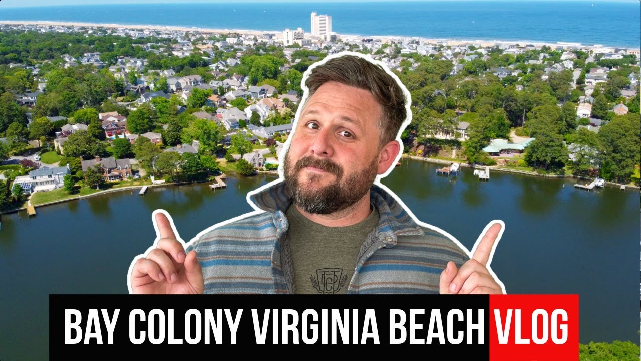 Living in Bay Colony VLOG Top Virginia Beach NEIGHBORHOOD TOUR - YouTube